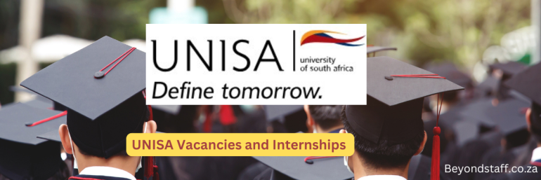 UNISA Vacancies and Internships for 2025/2026 in SA