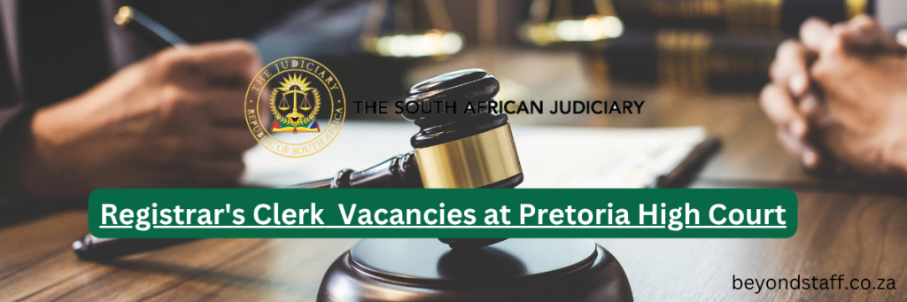 Registrar's Clerk Vacancies at Pretoria High Court