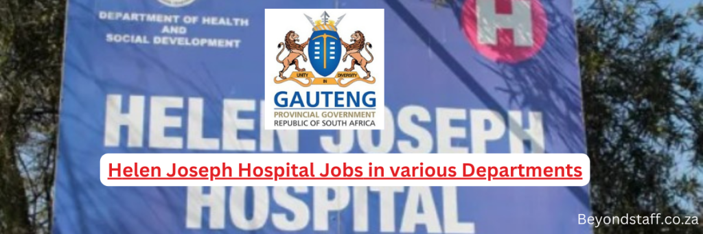 Helen Joseph Hospital General and Nursing Jobs in 2026